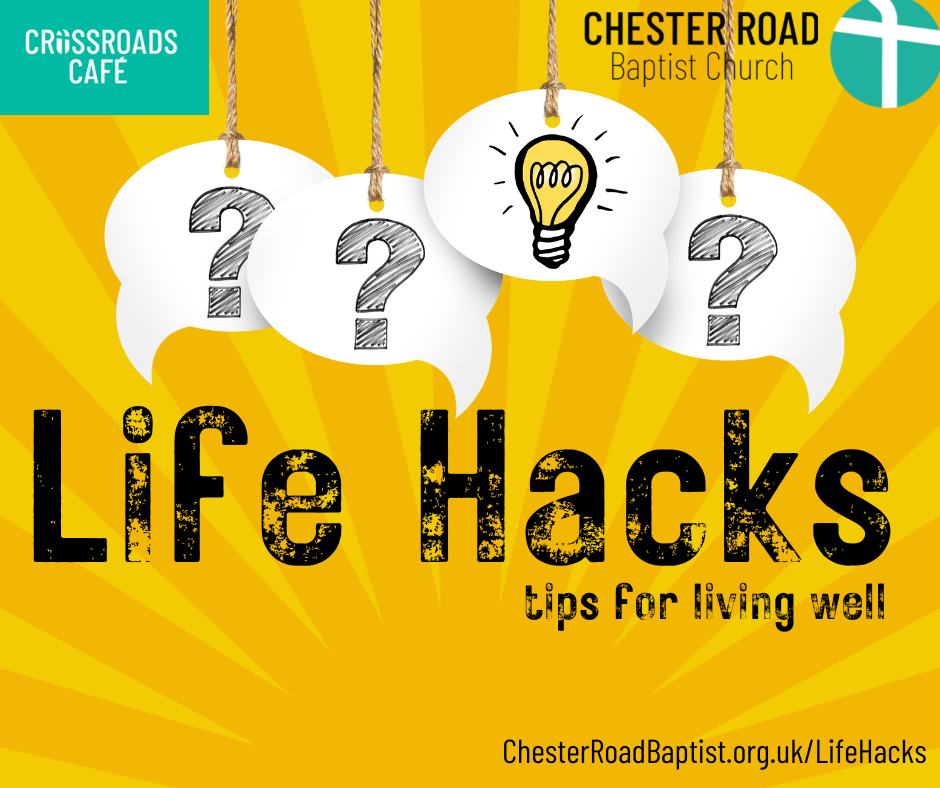 Chester Road Baptist Church : Life Hacks